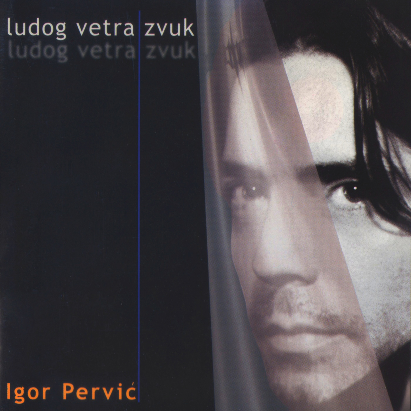 NOSTALGIČNO: IGOR PERVIĆ - LUDOG VETRA ZVUK 2003