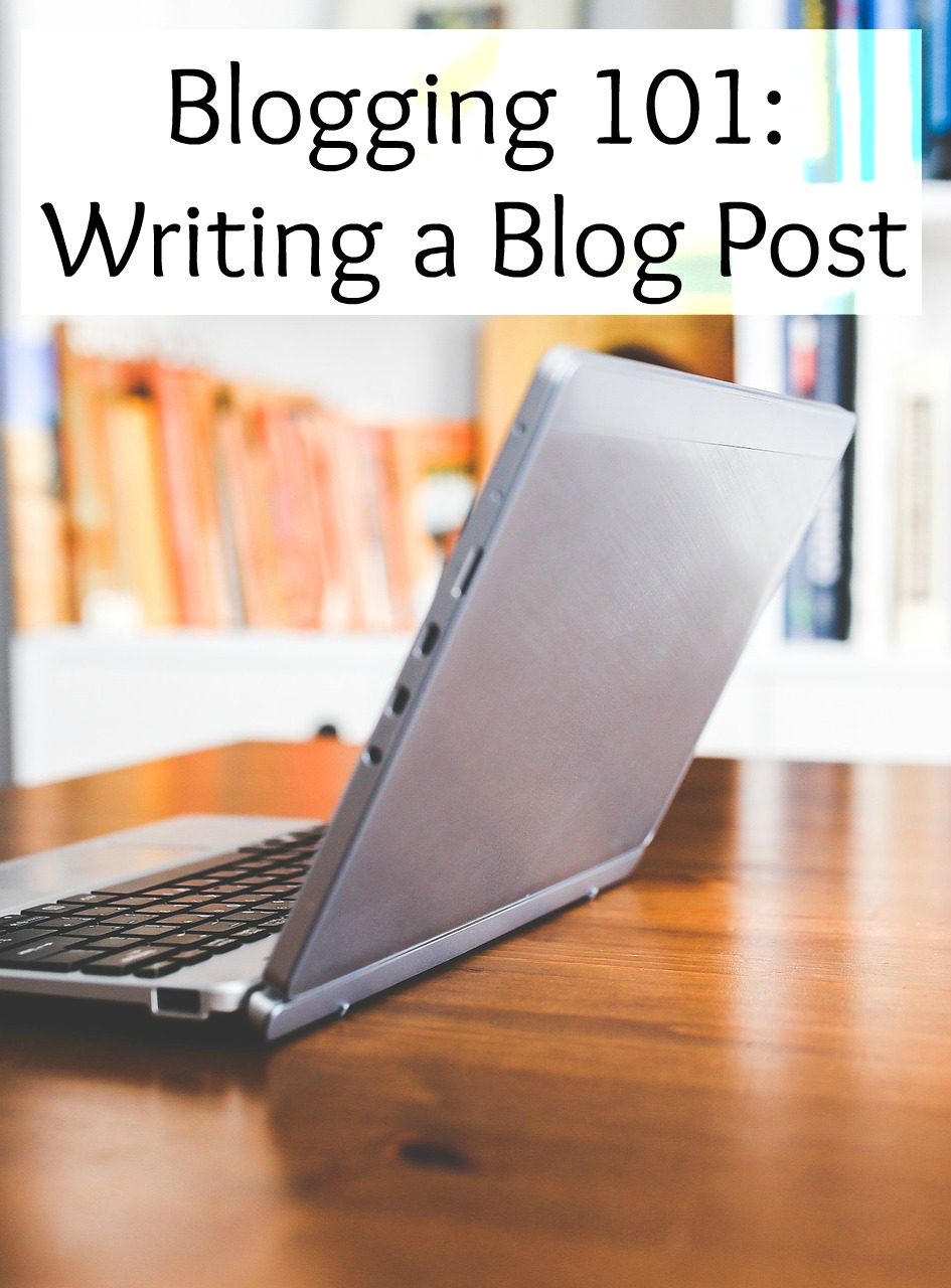 Blogging 101: Writing a Blog Post