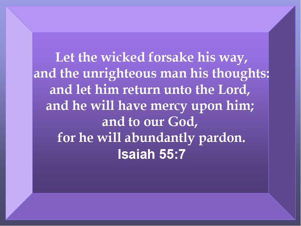 The word of God: Isaiah 55:7