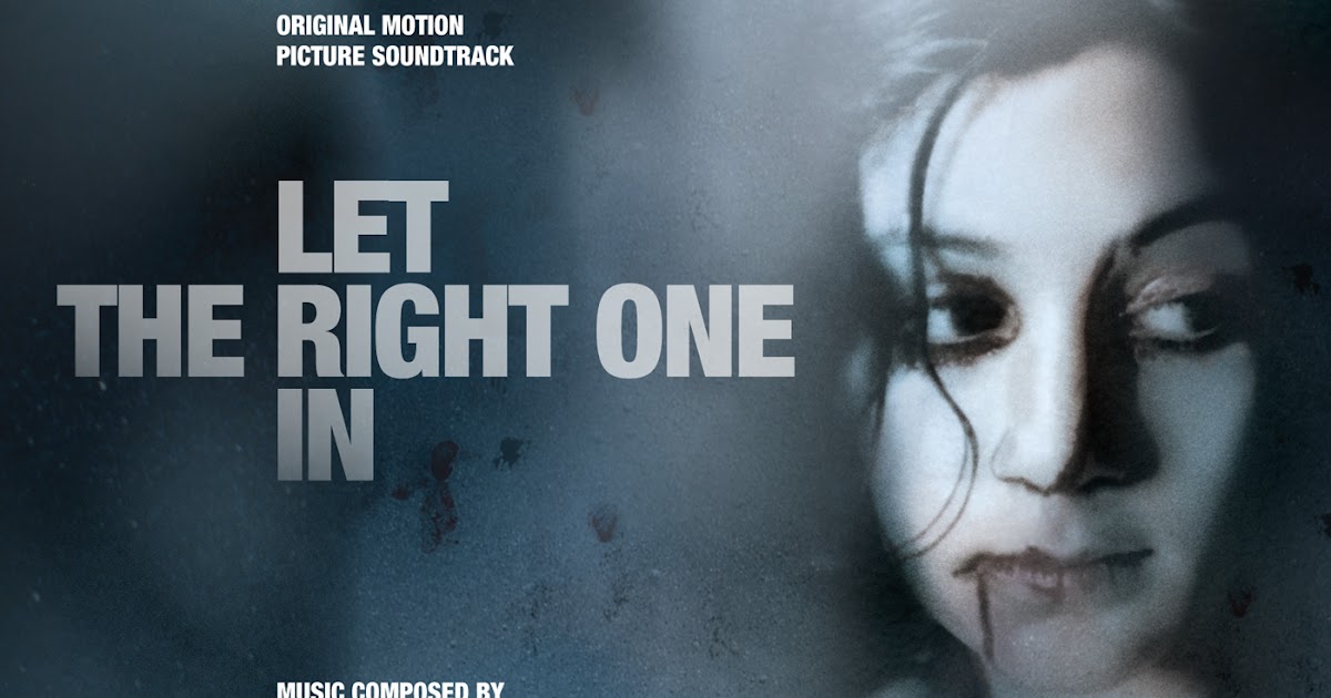 "Let the right one in- Låt den rätte komma in"