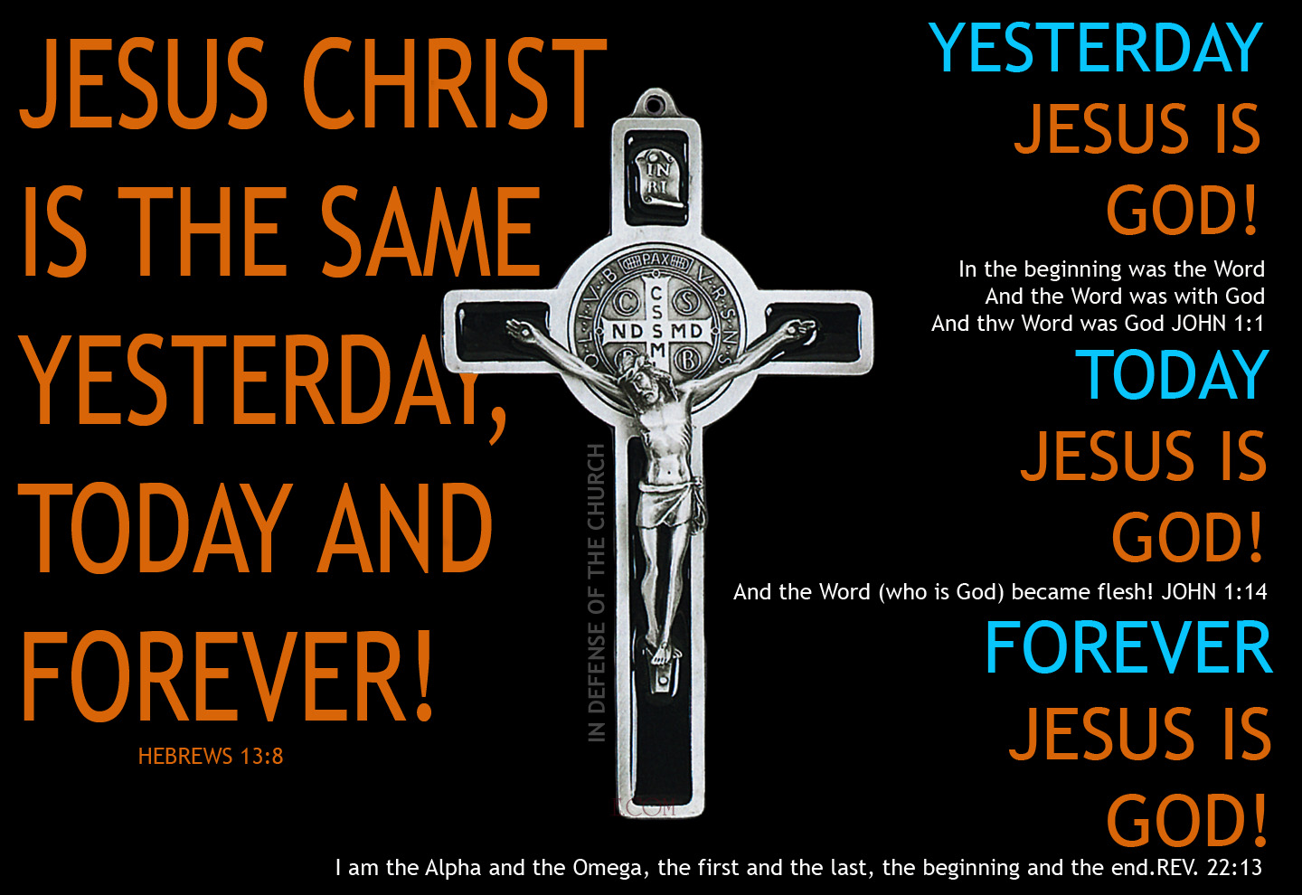 In Defense of the Church: Jesus Christ is the same God yesterday, God ...