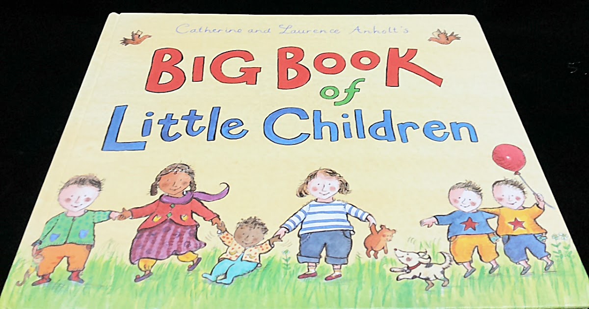 Kid Books Blog: 622.Big Book of Little Children