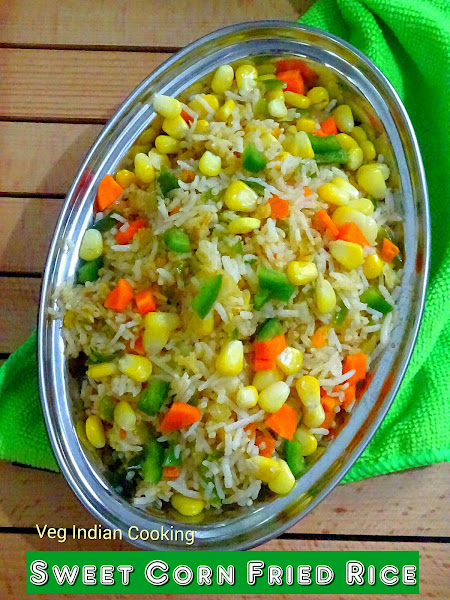 Veg Indian Cooking: Sweet Corn Fried Rice