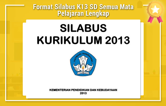Format Silabus K13 SD Semua Mata Pelajaran Lengkap | RPP K13