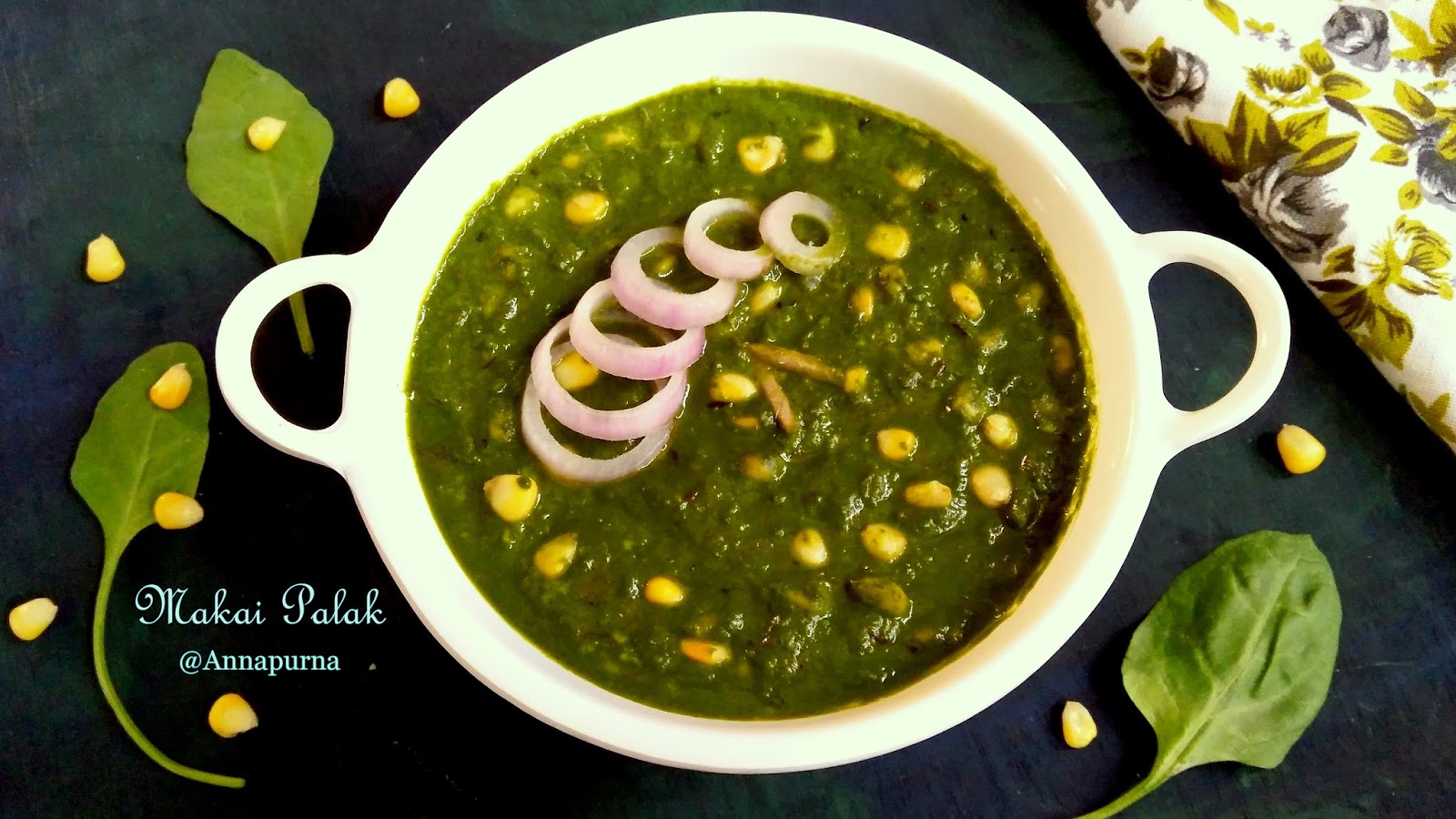 Annapurna: Makai Palak / Sweet Corn in Spinach Gravy Recipe