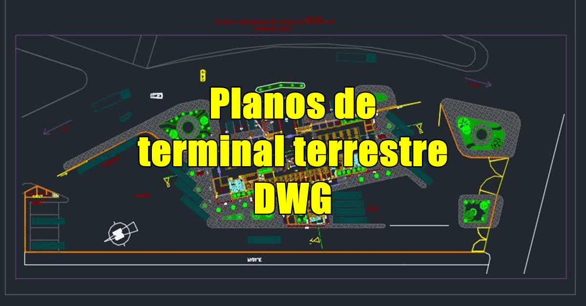 🥇 PLANO DE TERMINAL TERRESTRE DWG ⭐⭐⭐⭐⭐ - REQUISITOS Y MAS INFO. AQUÍ 👉