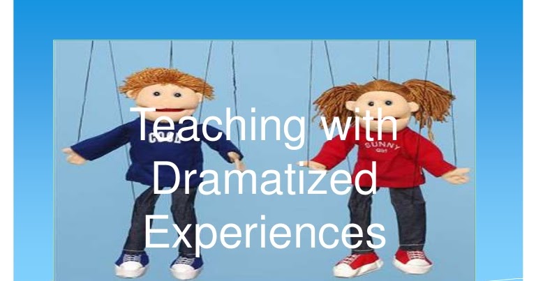 Educational Technology 1: Lesson 9: Dramatized Experiences