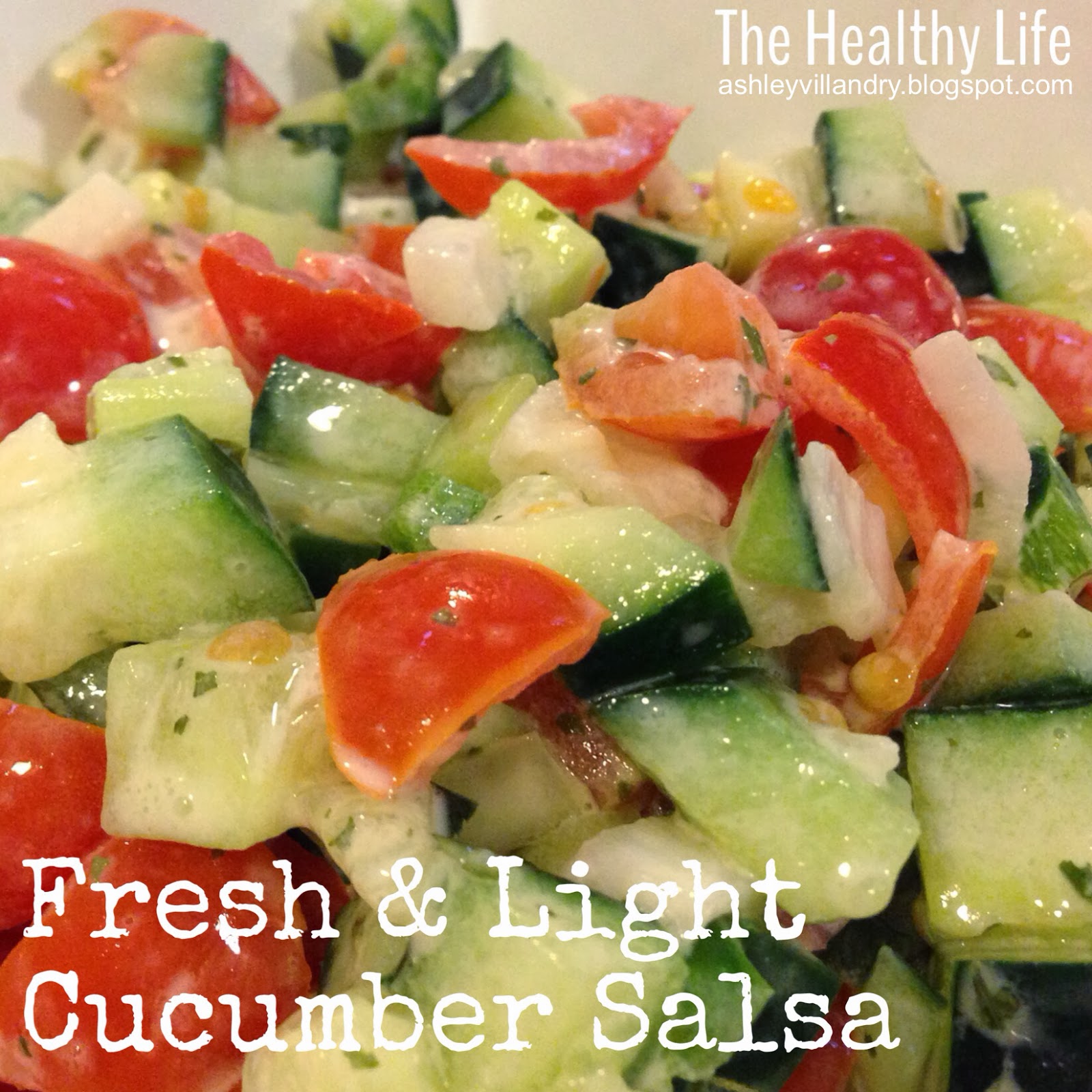 The Healthy Life: Fresh & Light Cucumber Salsa