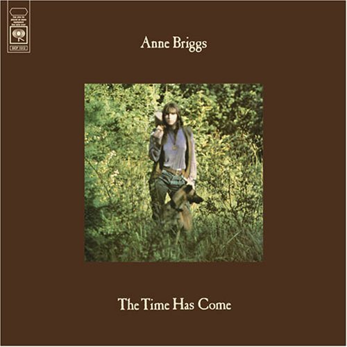 The Common Rede: Anne Briggs - The Time Has Come
