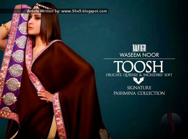 Waseem Noor's Toosh Signature Pashmina Collection 2014-2015 ~ She9 ...