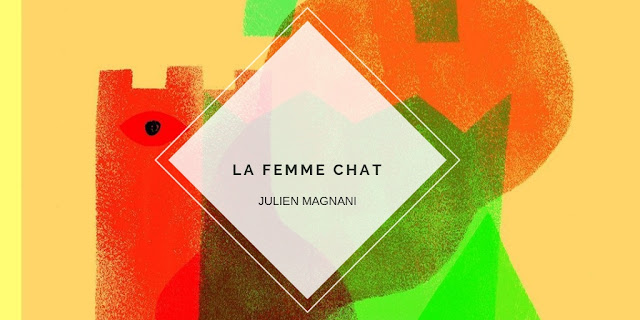 LA FEMME CHAT, JULIEN MAGNANI - HUBRIS ET LIBRIS