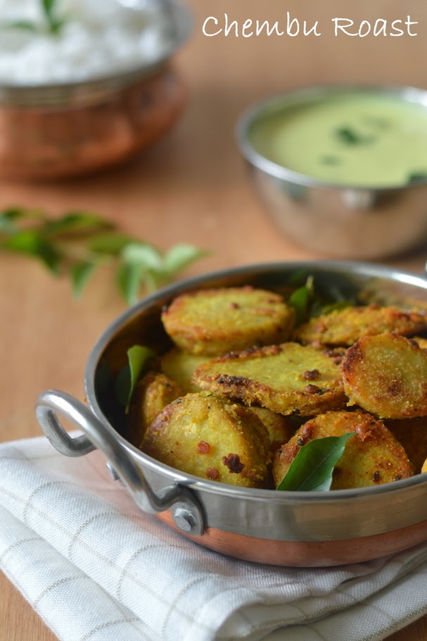 Palakkad Chamayal: Chembu Roast/Seppankizhangu Roast/Arbi Roast