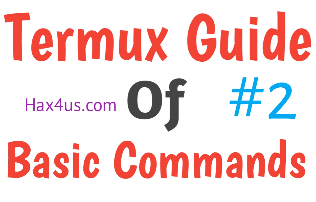 Little Guide Of Termux Basic Commands Part 2 Hax4us