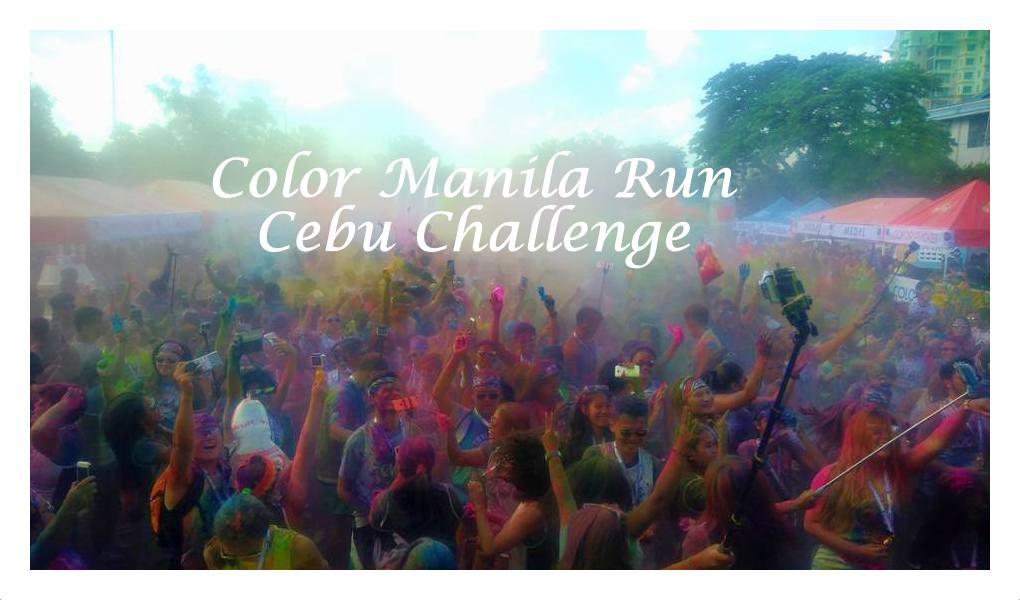 It's not a party, it's Color Manila Run In Cebu!