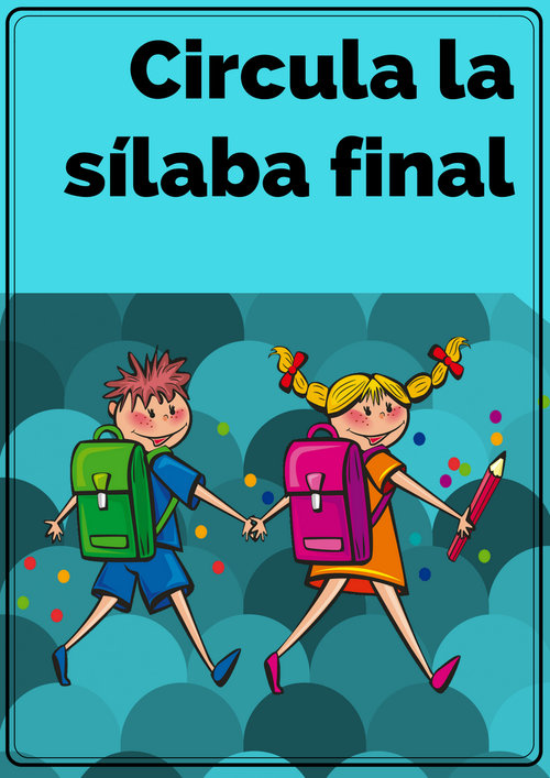 For Spanish Teachers : CIRCULA LA SILABA FINAL