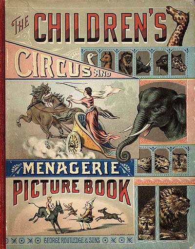 BOOKTRYST: The Children's Circus & Menagerie Comes to Town (1882)