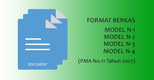 Format Model N1 N2 N3 dan N4 Berdasarkan Lampiran PMA No.11 Tahun 2007 ...