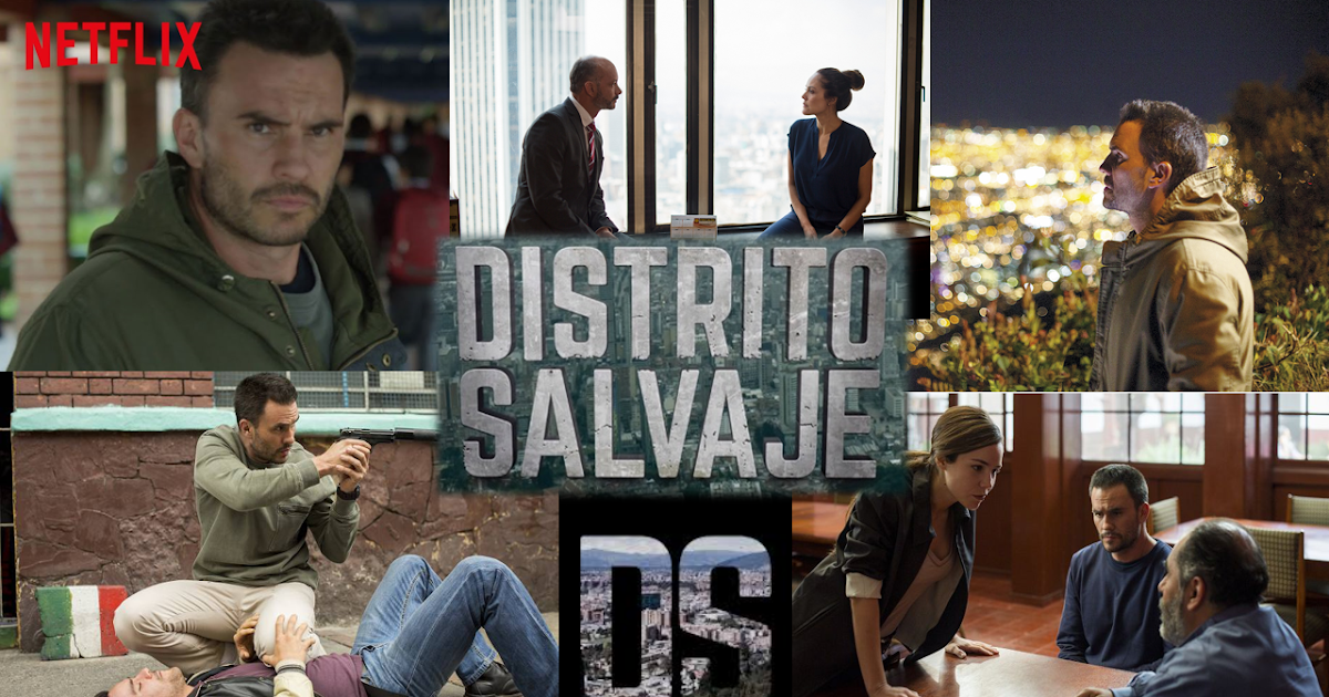 'Distrito Salvaje': Serie Colombiana, Original de Netflix. - Central ...