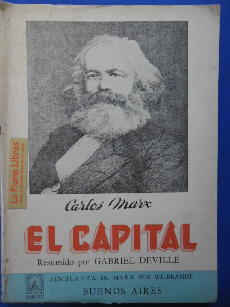 LA PLUMA LIBROS: EL CAPITAL (Editorial Claridad) - MARX KARL