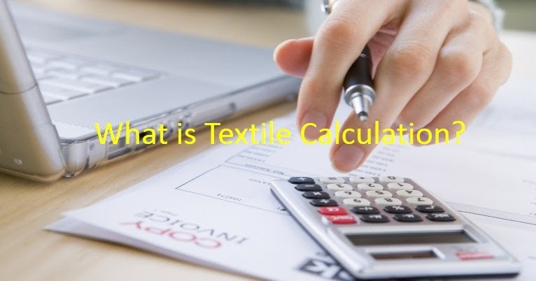 What is Textile Calculation - Textile Technology