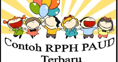 Contoh RPPH PAUD Terbaru - Homesdku