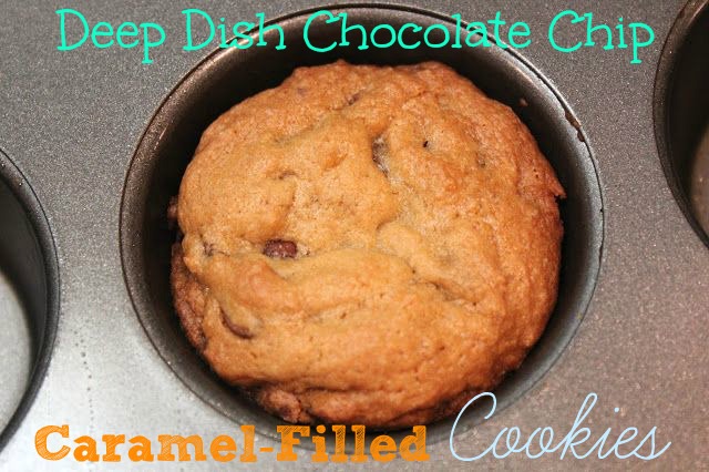 KEEP CALM AND CARRY ON: Deep Dish Cookies {Caramel-Filled...AKA Heaven}