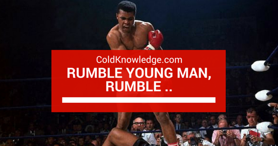 Rumble Young Man, Rumble .. | Cold Knowledge