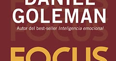 EMOCIONES...: FOCUS. DANIEL GOLEMAN