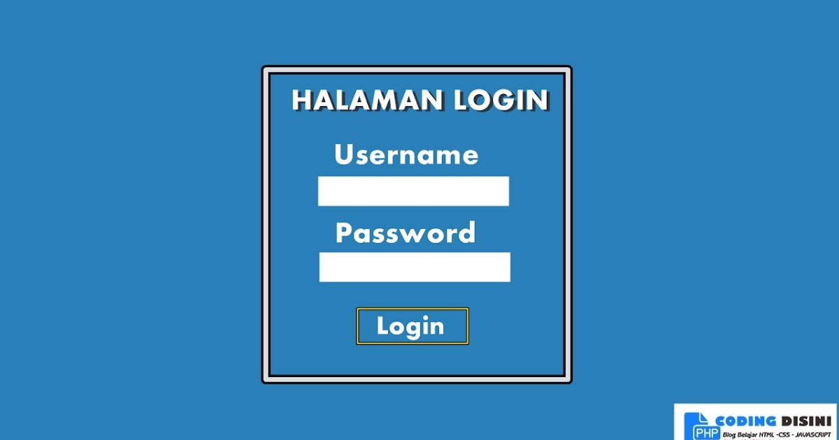 Cara Membuat Halaman Login menggunakan PHP dan MySQL - Coding Disini