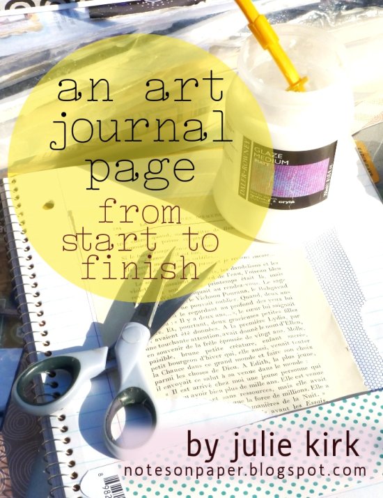 notes on paper: An Art Journal Page: from start to finish