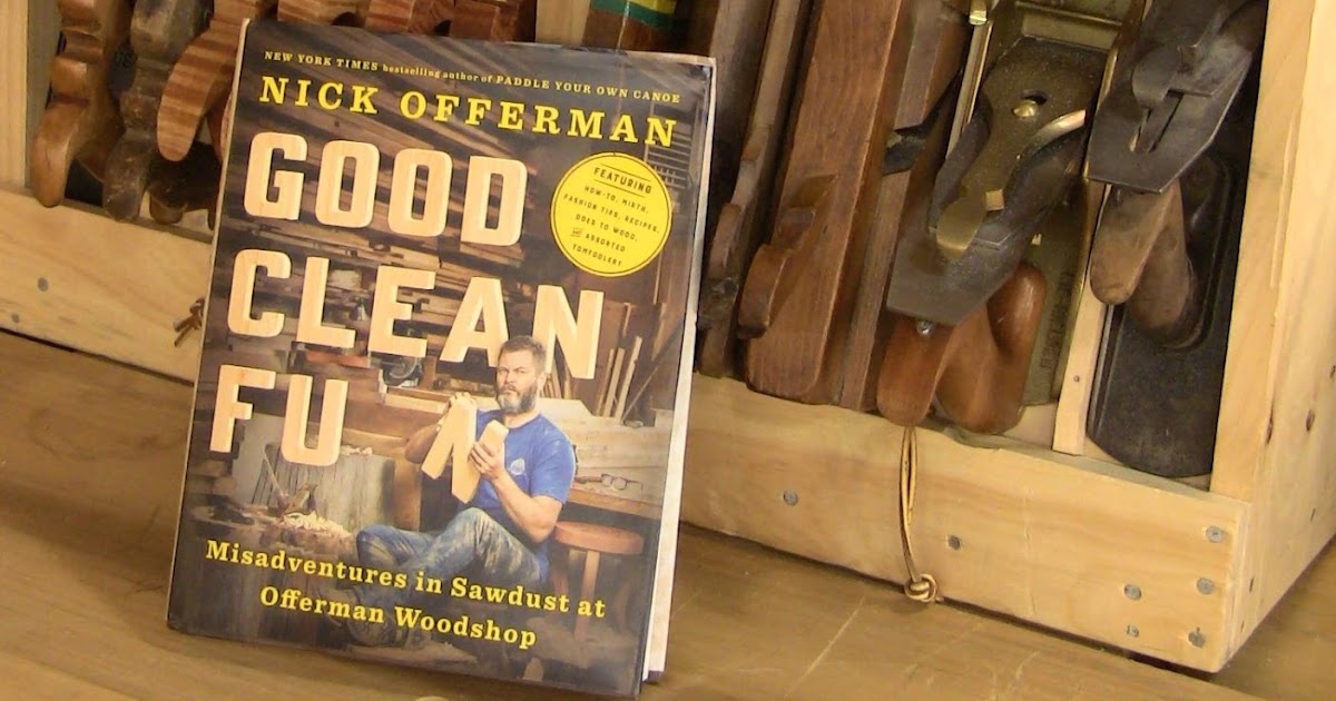 Close Grain: Review: Nick Offerman's Good Clean Fun