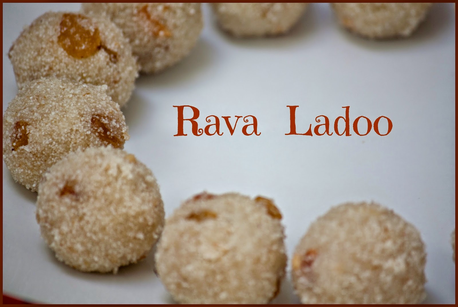 A Kaleidoscopic Dream : Rava Ladoo
