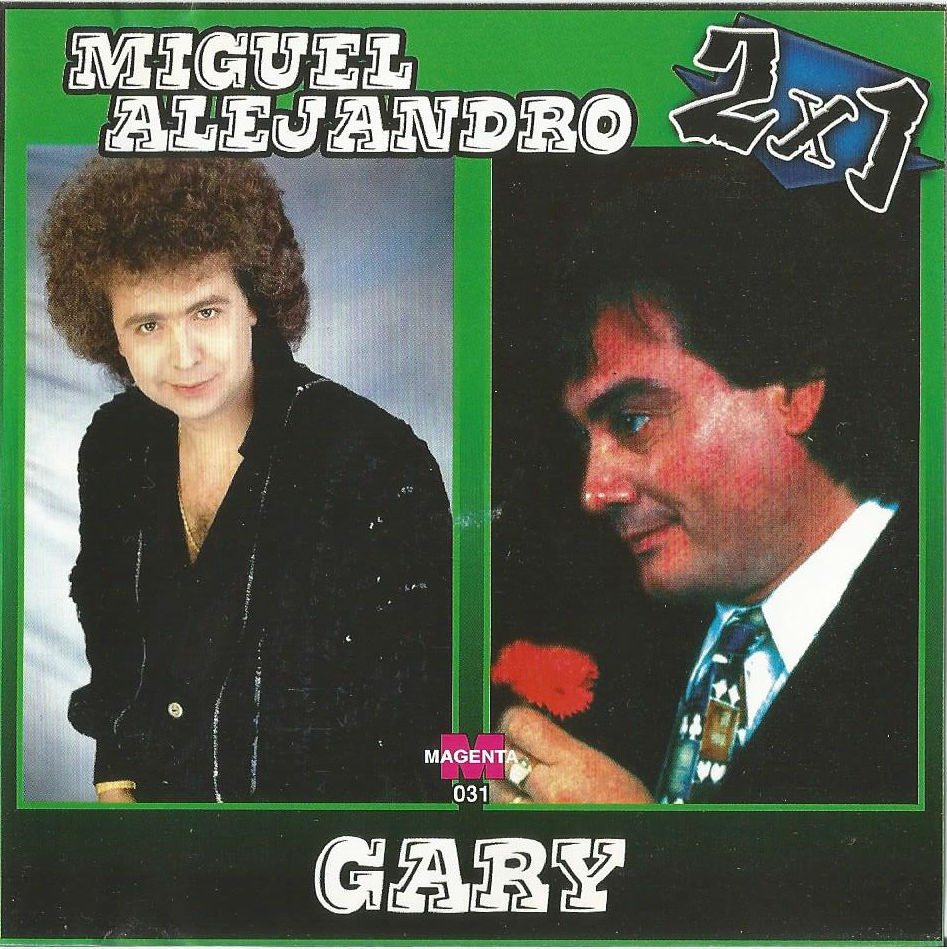 MIGUEL ALEJANDRO Y GARY - 2X1 - Omar Longhi
