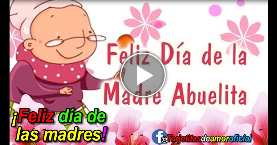 Feliz día de las madres Abuelita. ~ Tarjetitas