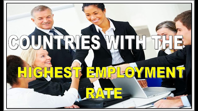 Countries With Highest Employment Rate In The World - FOW 24 NEWS