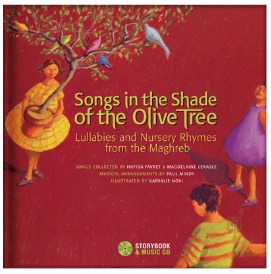 Songs in the Shade of the Olive Tree: Arabic Lullabies & Nursery Rhymes ...