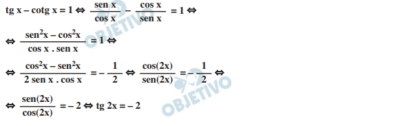 (Mackenzie 2018/2) Se tg x − cotg x = 1, então o valor de tg 2x é ...