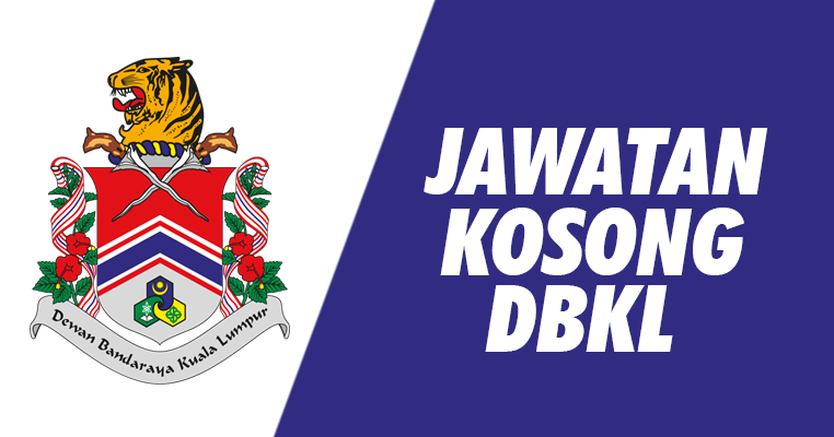 Jawatan Kosong di Dewan Bandaraya Kuala Lumpur DBKL - Gaji RM3,630.00 ...