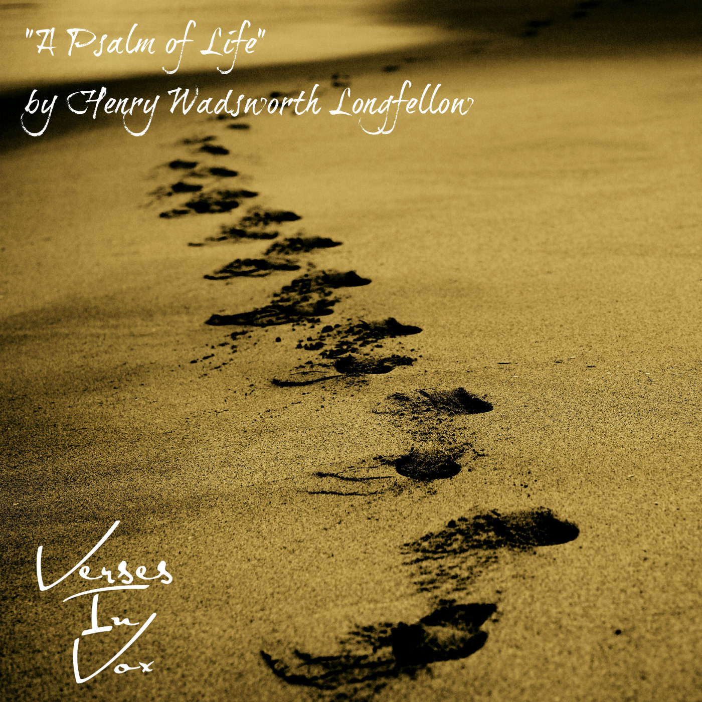 Verses In Vox: “A Psalm of Life" by Henry Wadsworth Longfellow