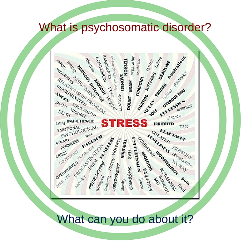Blog Post : Psychosomatic Disorders - What can we do about it ...