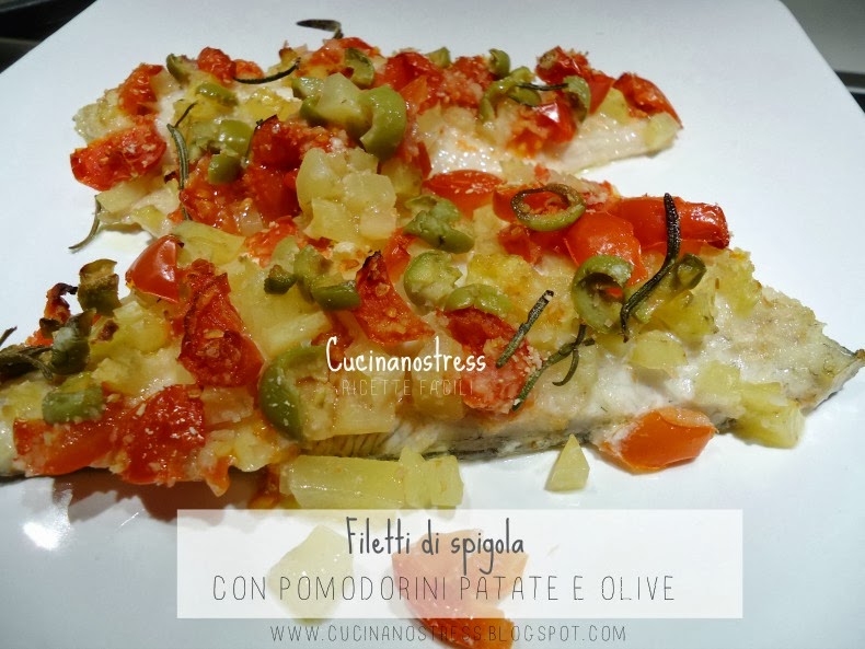 Cucinanostress : FILETTI di SPIGOLA con POMODORINI PATATE E OLIVE