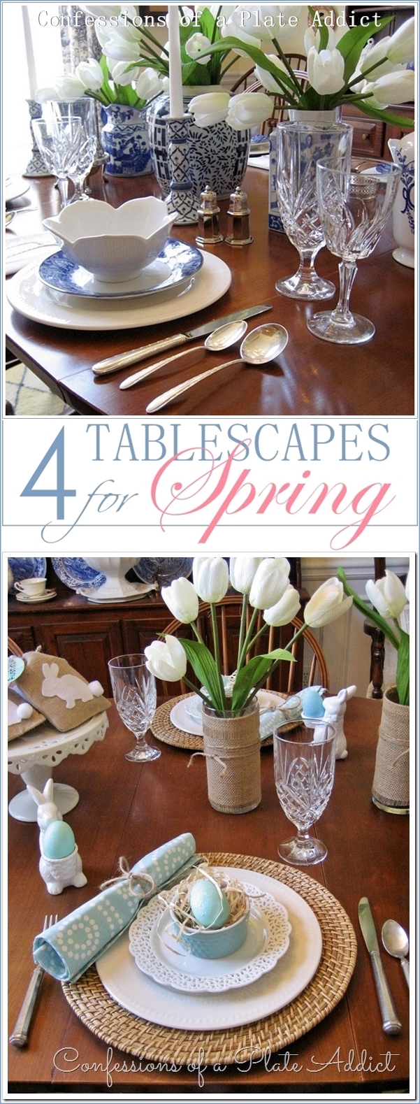 CONFESSIONS OF A PLATE ADDICT: 4 Tablescapes for Spring and Easter