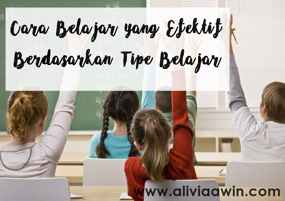Cara Belajar yang Efektif Berdasarkan Tipe Belajar - A Random Babbling ... Cara Belajar yang Efektif Berdasarkan Tipe Belajar - A Random Babbling ...