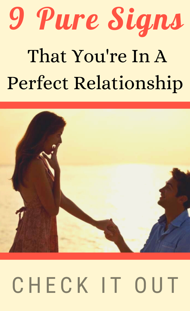 9 Pure Signs That You're In A Perfect Relationship