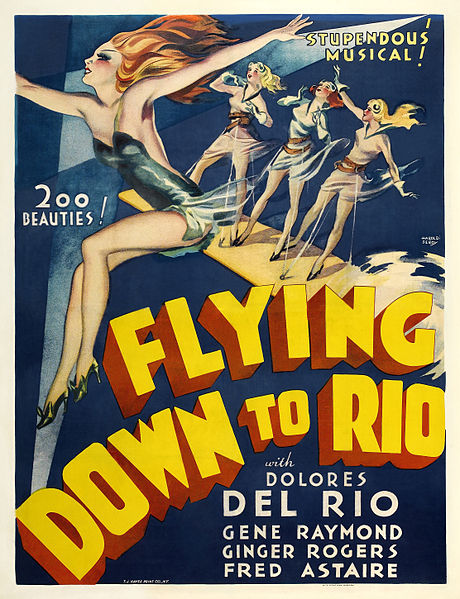 #RIO... que mora no mar: Flying Down to Rio, há 80 anos