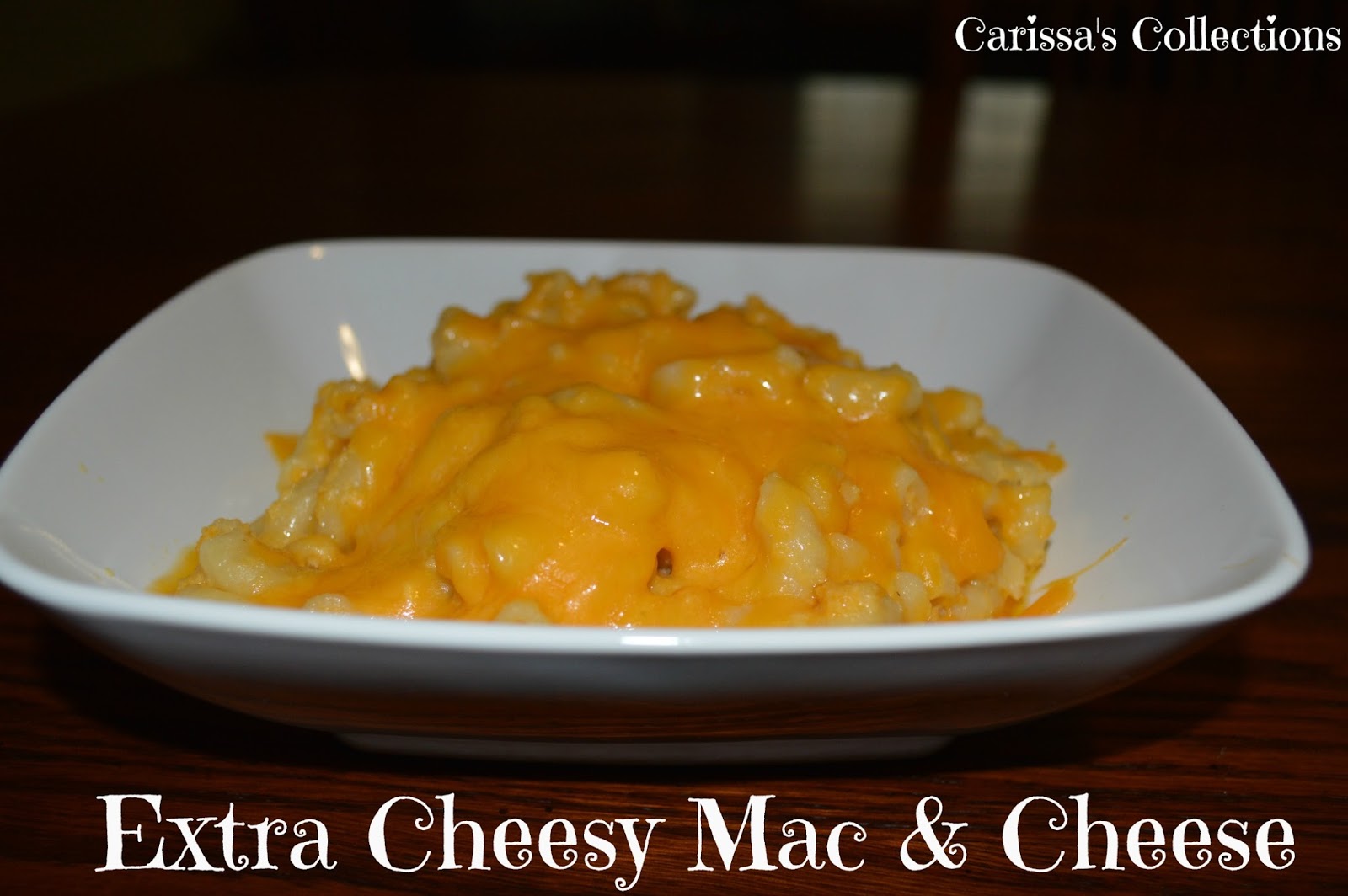 Carissa's Collections: Extra Cheesy Mac & Cheese