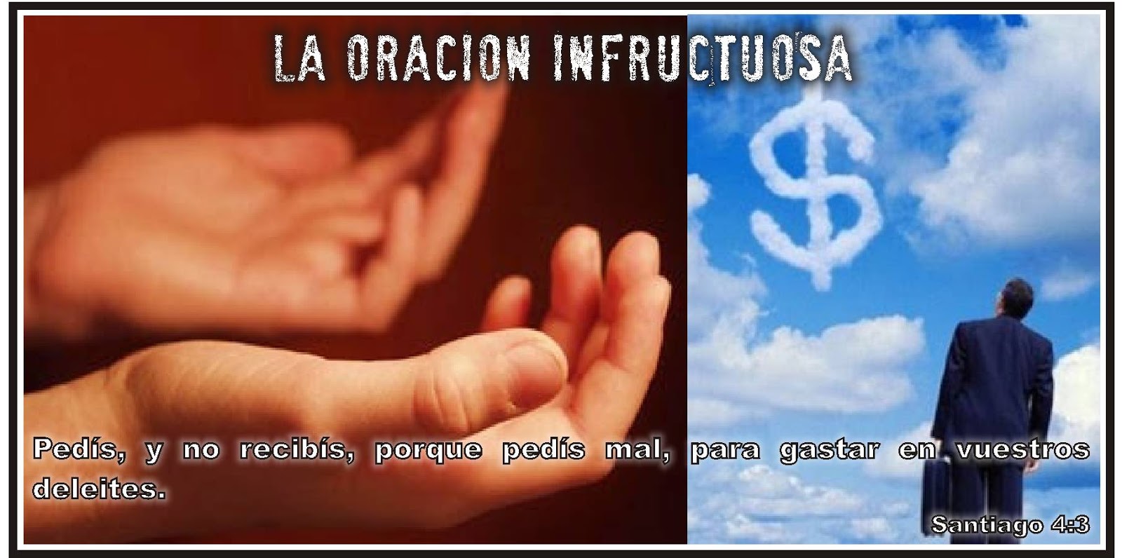 LA ORACIÓN INFRUCTUOSA ~ IGLESIA BÍBLICA DE LA GRACIA