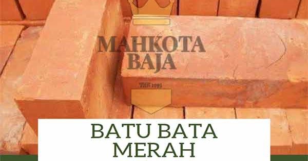 Harga Batu Bata Merah Murah Terbaru 2024 | MAHKOTA BAJA