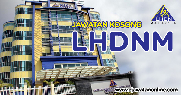 Lembaga Hasil Dalam Negeri Malaysia (LHDNM) - 20 April 2017 - JAWATAN ...