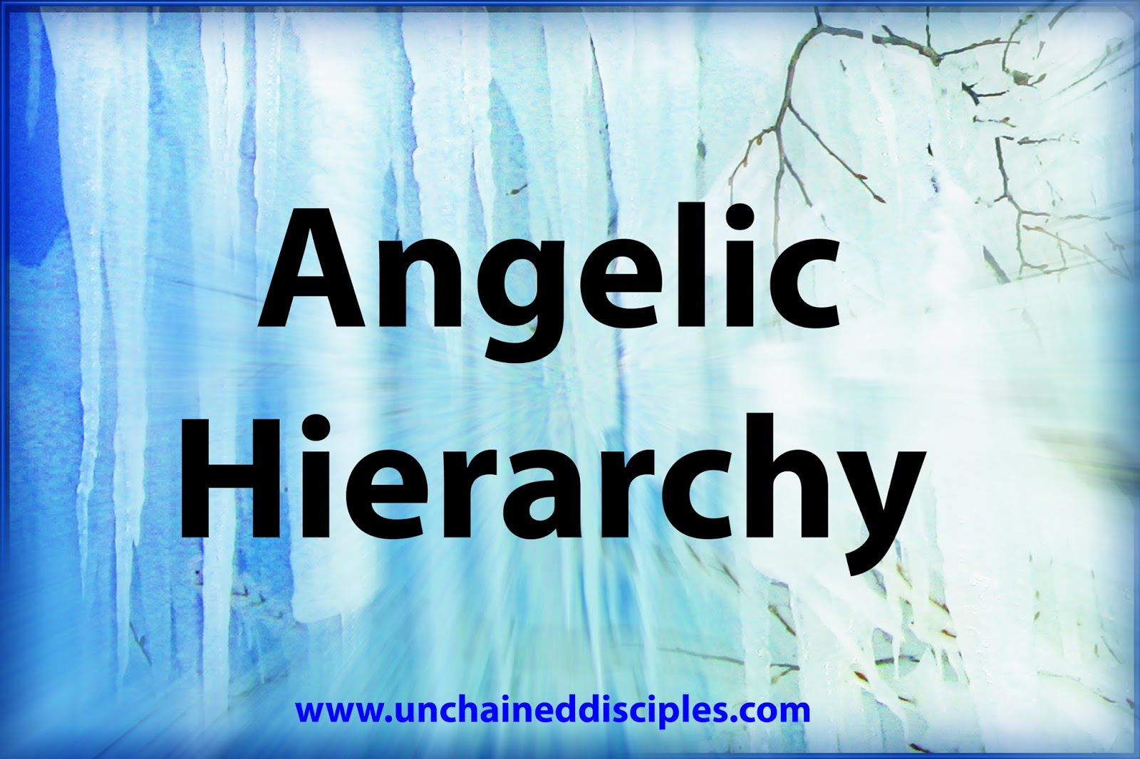 Unchained Disciples : Angelic Hierarchy